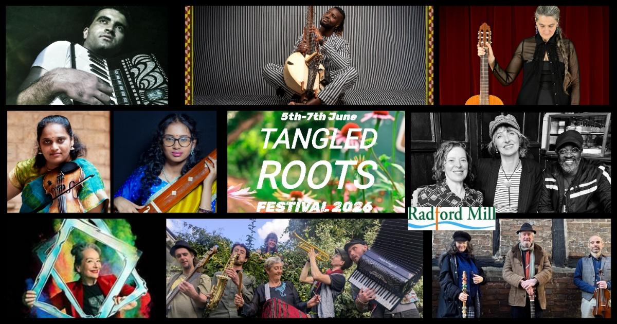 Tangled Roots Festival & Tangled Blues — Radford Mill Farm, Bath